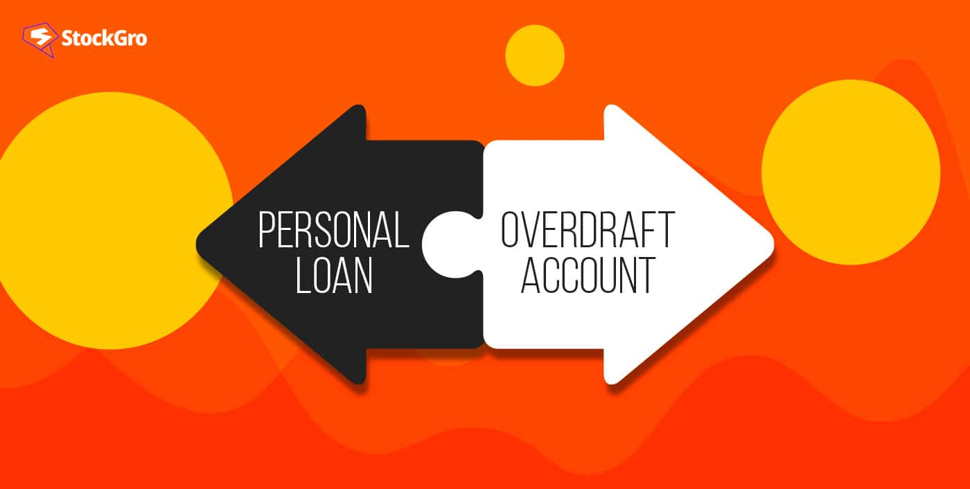 Personal loan vs overdraft account: Which is better and why?