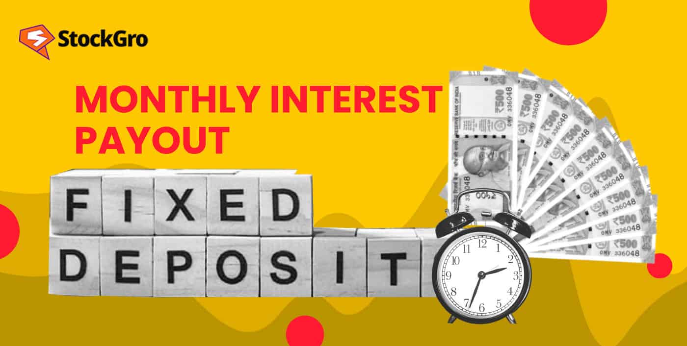 FD with Monthly Payout: Your Guide to Fixed Deposits