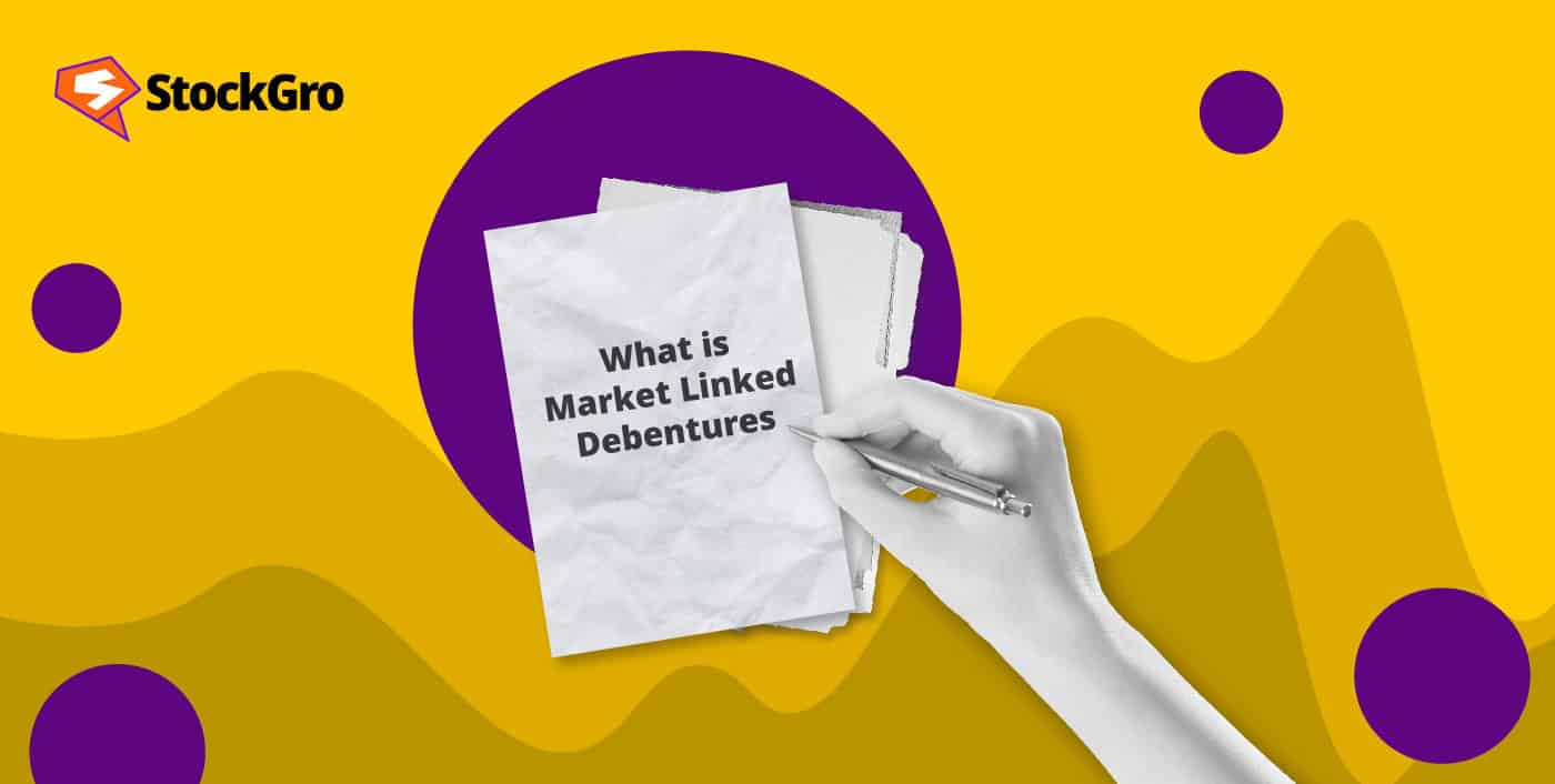Market Linked Debentures: Meaning Types, and Risks