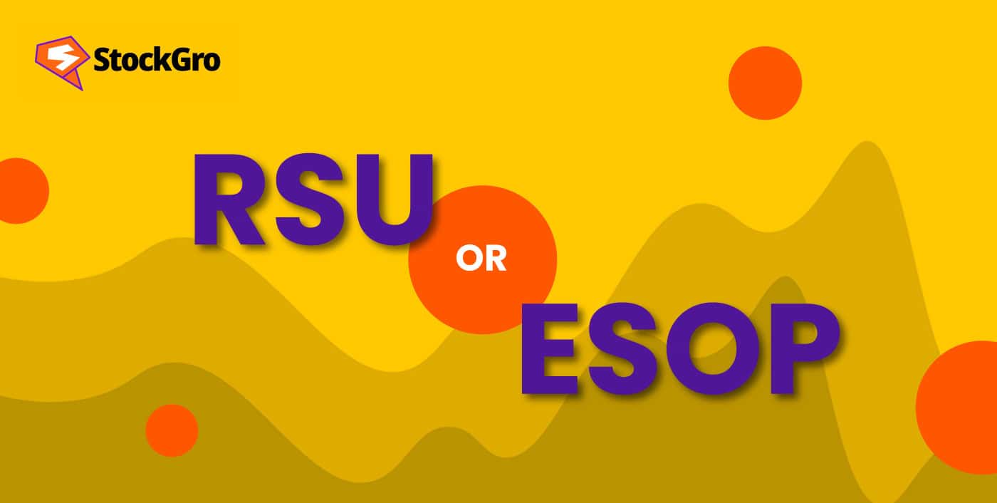 Difference between RSU and ESOP: Which is better?