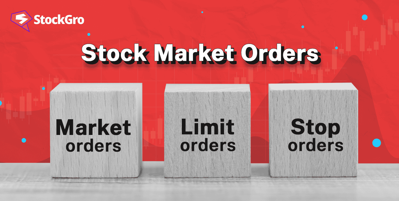 Understanding How Stock Market Orders Work: Market, Limit, Stop
