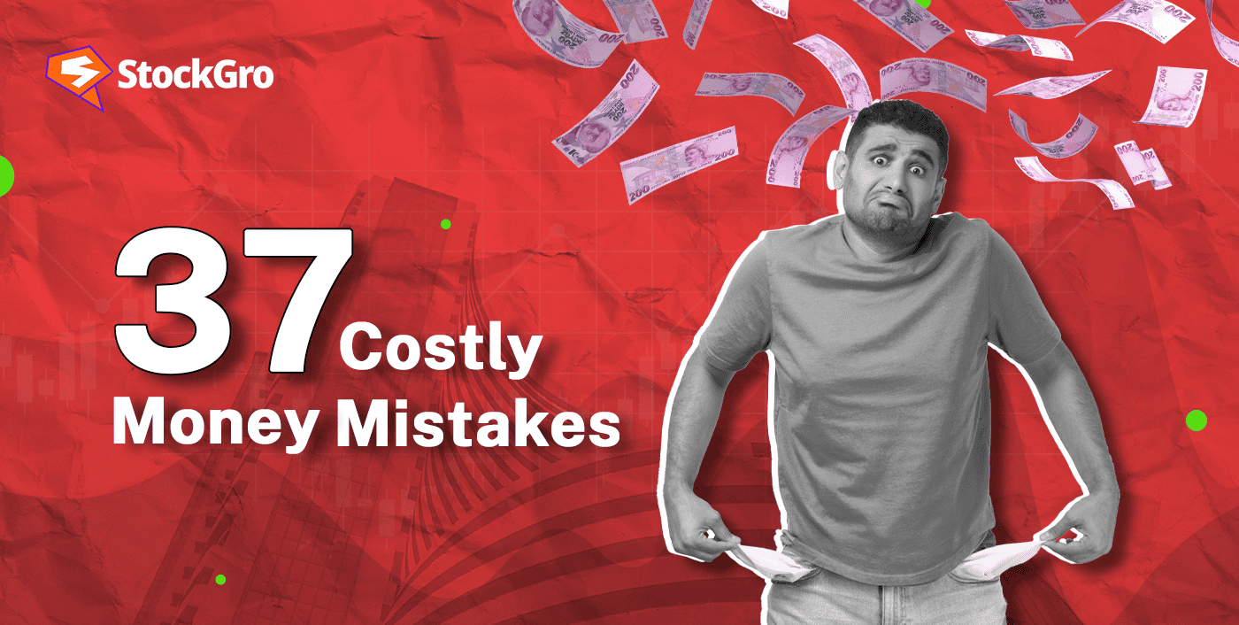 Costly Money Mistakes: 37 Errors to Avoid