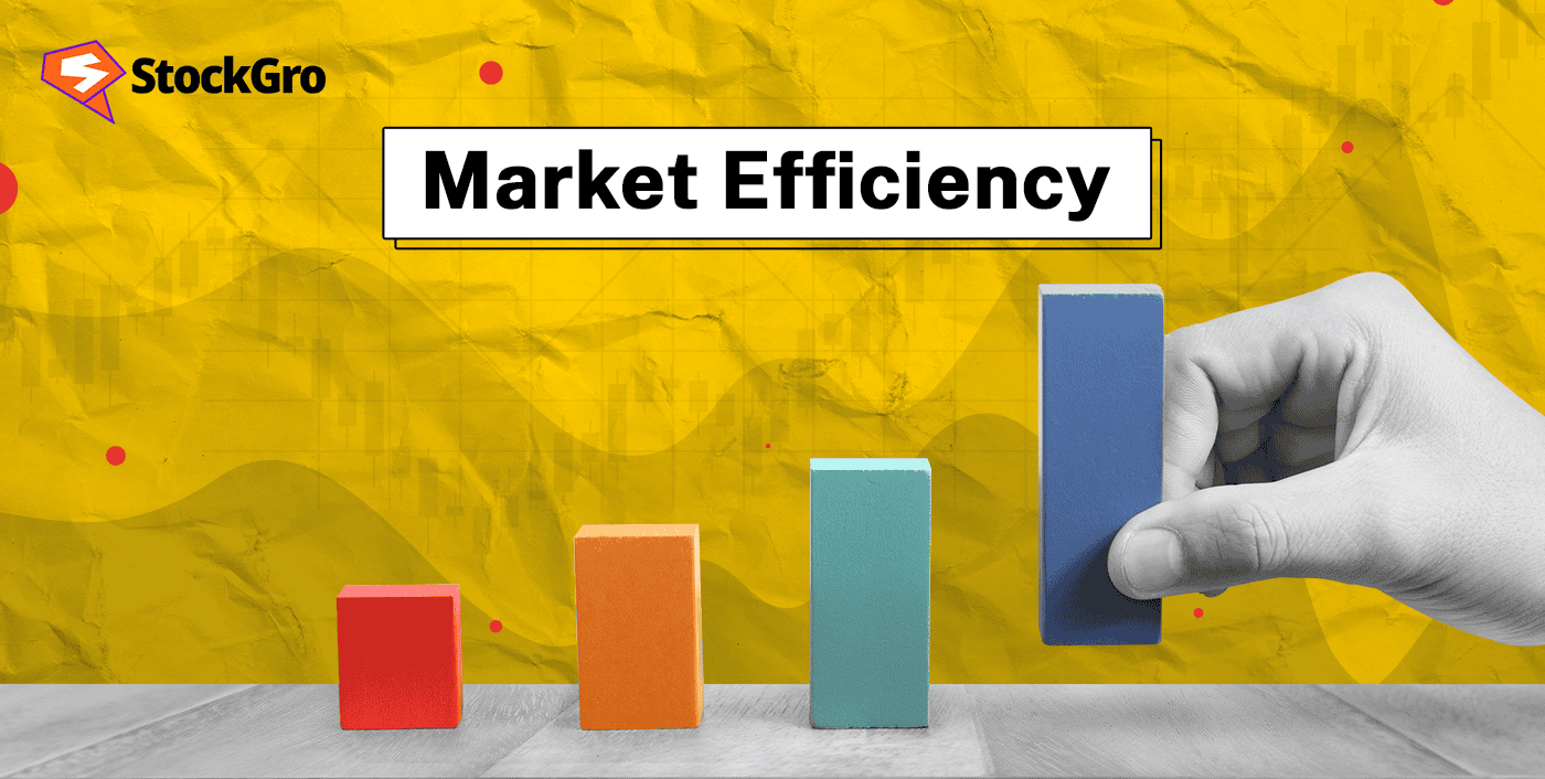 Market Efficiency: Insights and Key Concepts Explained