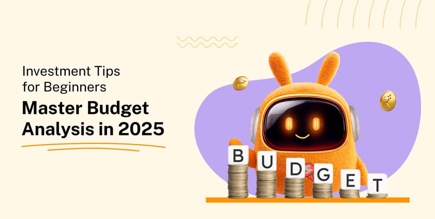 Investment Tips for Beginners in FY 2025 | Budget Guide
